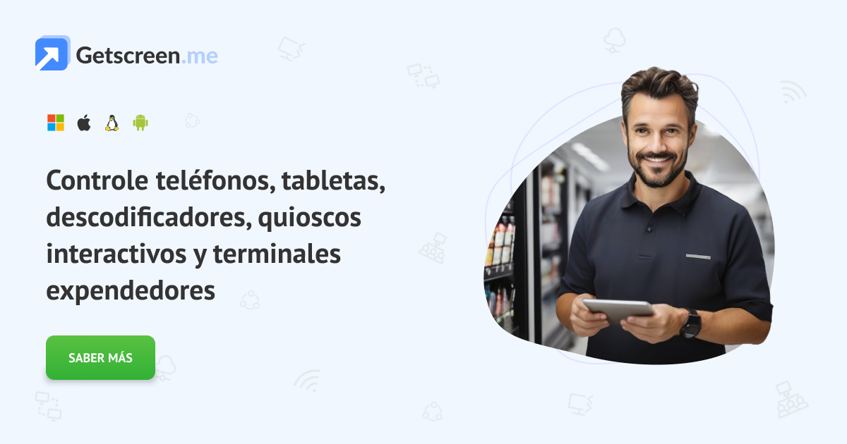 Control de los dispositivos Android - Getscreen.me
