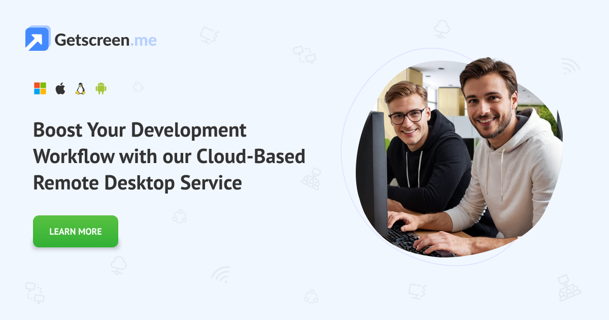 Boost Software Development with Remote Desktop Software – Getscreen.me