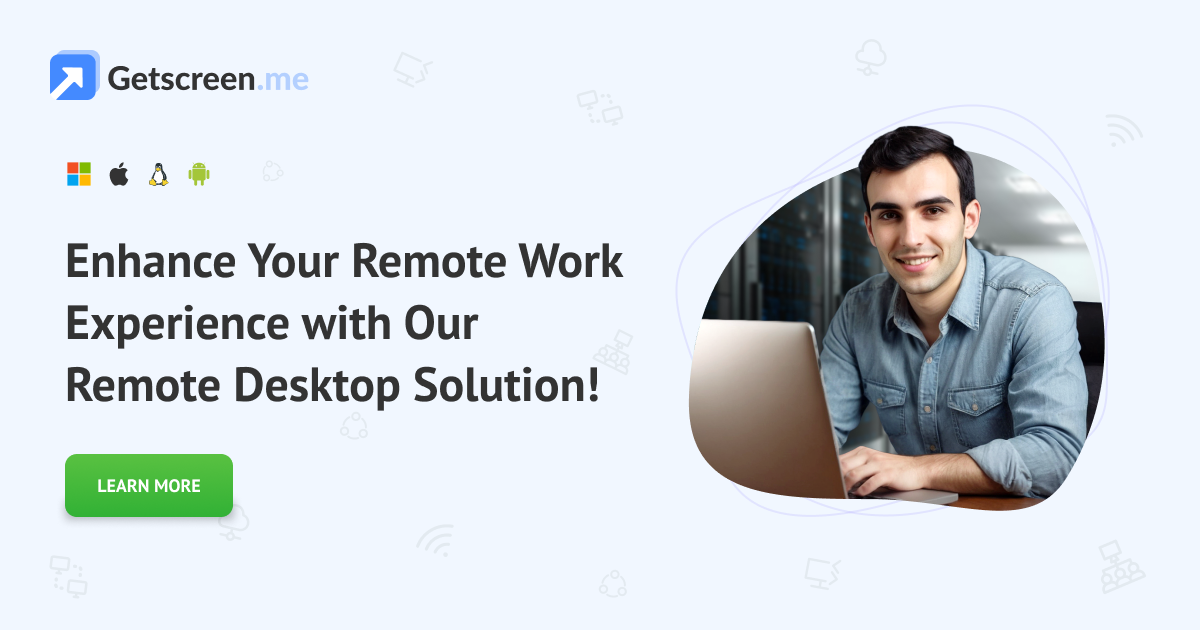 Effortless Remote Work: All-in-One Remote Desktop Software - Getscreen.me