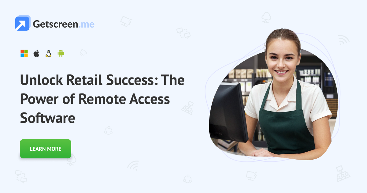 Boost Retail Efficiency with Remote Access Software – Getscreen.me