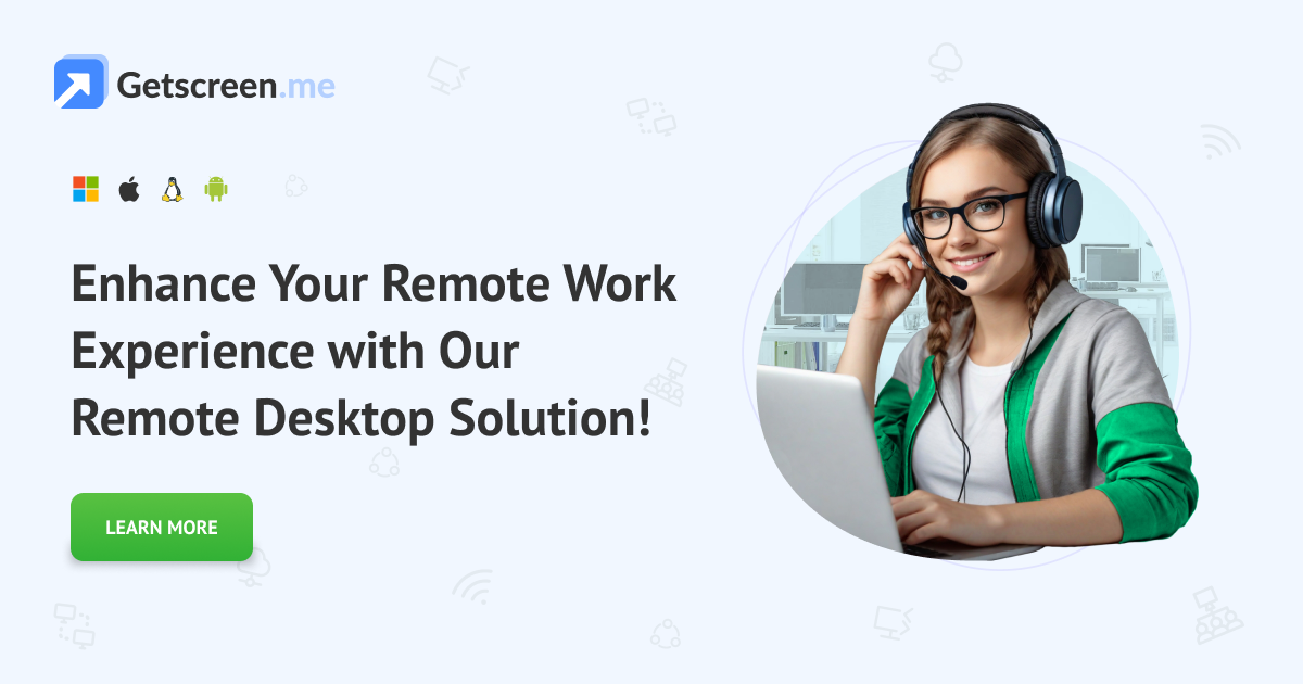 Remote Desktop Software for Boost Tech Support Efficiency - Getscreen.me